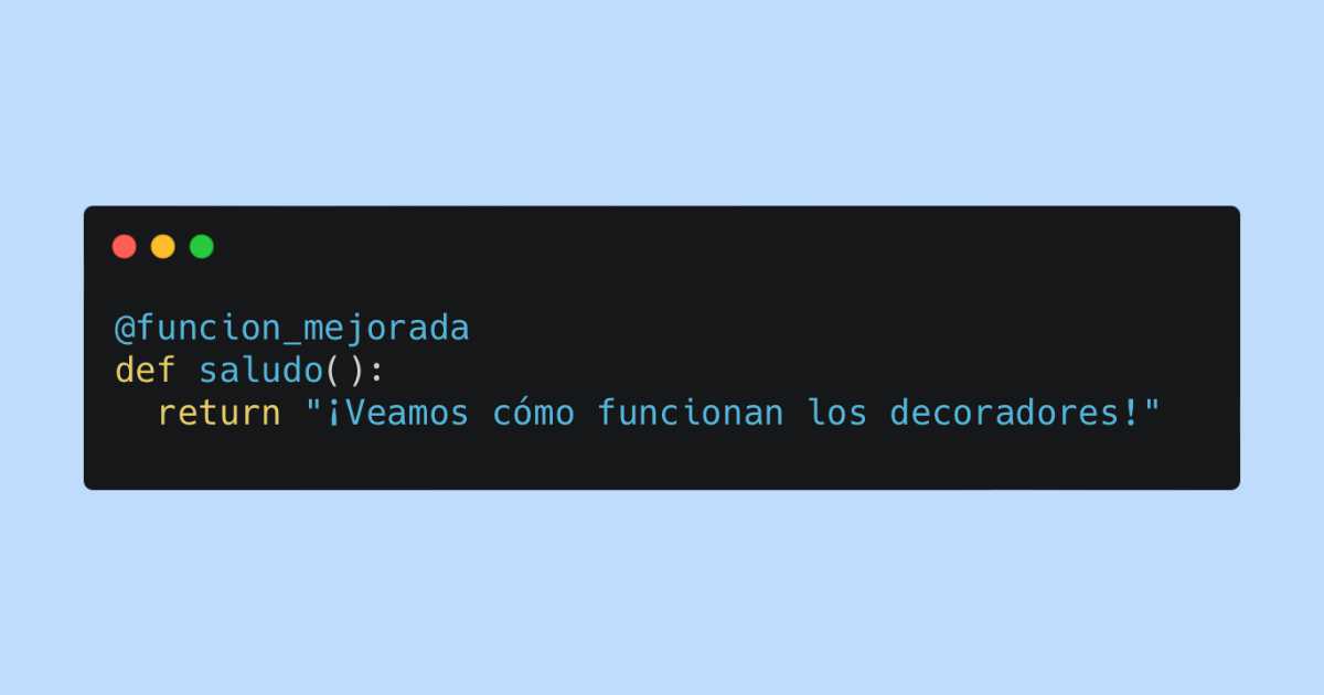 ¿Cómo funcionan los decoradores en Python? · Camilo Martínez Burgos